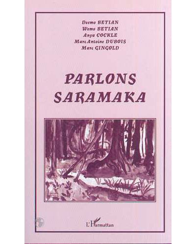 Parlons saramaka - broché - Marc Antoine Dubois, Marc Gingold, Desmo ...