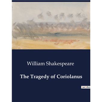 The Tragedy of Coriolanus - broché - William Shakespeare, Livre tous ...