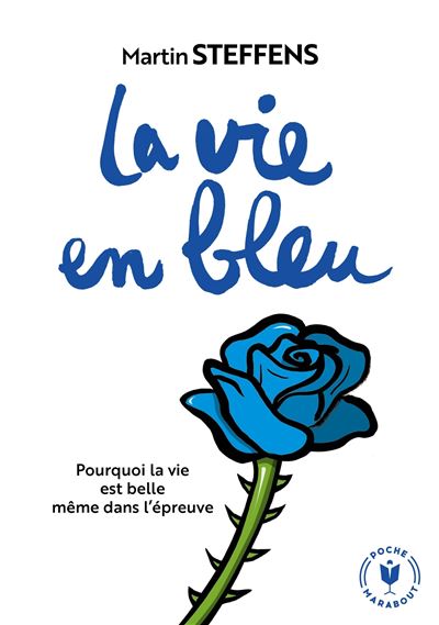 La vie en bleu Pourquoi la vie est belle même dans lépreuve - Poche ...