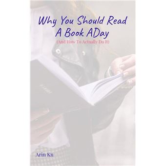 Why You Should Read A Book A Day (And How To Actually Do It) - ebook ...