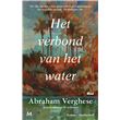 HET VERBOND VAN HET WATER - cartonné - Abraham Verghese, Arjaan Van Nimwegen, Thijs van Nimwegen ...