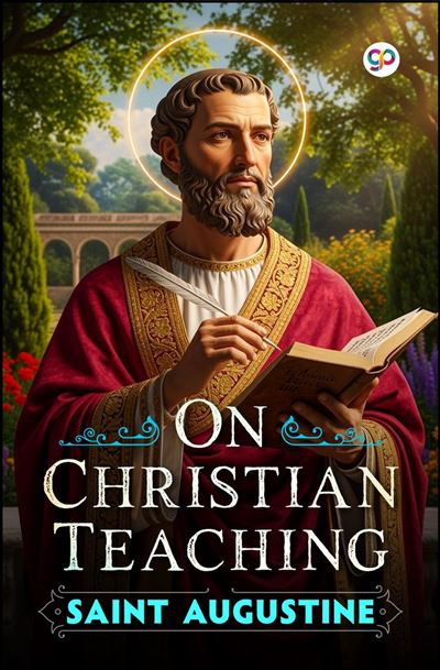 On Christian Teaching - ebook (ePub) - Saint Augustin (Augustine), GP ...