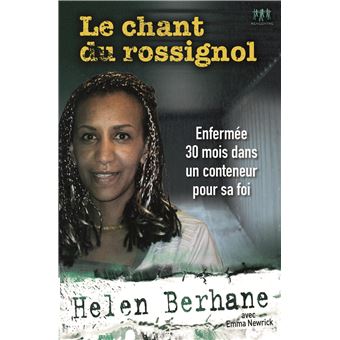 Le chant du rossignol : enfermée 30 mois dans un container pour sa foi ...