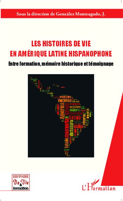 Les histoires de vie en Amérique latine hispanophone Entre formation ...