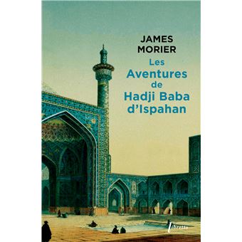 Les aventures de Hadji Baba en Angleterre Tome 0002 - Poche - James ...