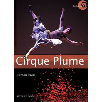 Cirque Plume Entretien avec Bernard Kudlak - broché - Gwenola David - Achat Livre | fnac