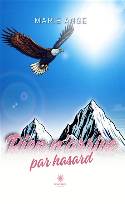 Rien n’arrive par hasard - broché - Marie-Ange - Achat Livre | fnac