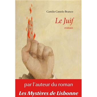 Le Juif - relié - Camilo Castelo Branco, Bernard Tissier, Livia Parnes ...