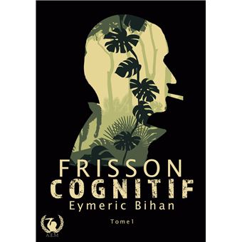 Frisson Cognitif Tome 1 - broché - Eymeric Bihan - Achat Livre ou ebook ...