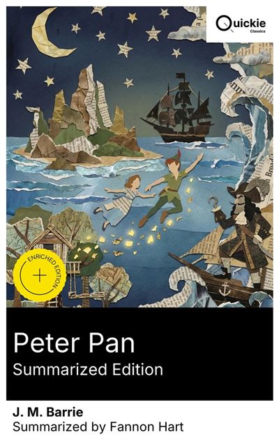 Peter Pan (Summarized Edition) Enriched edition. Neverland fantasy of ...
