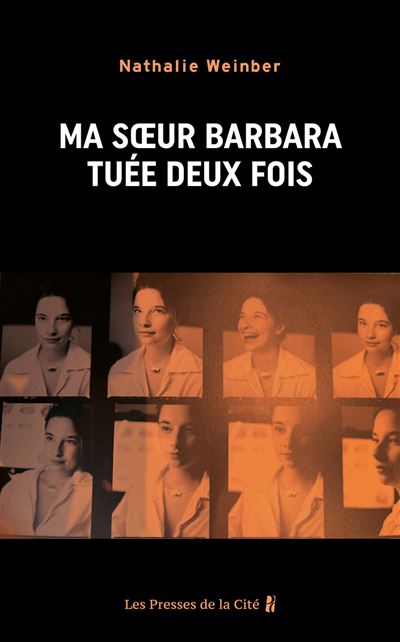 Ma soeur Barbara, tuée deux fois - broché - Nathalie Weinber, Livre ...