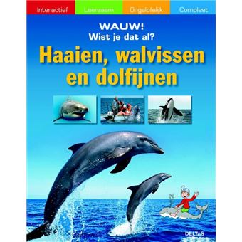 Wauw! Wist je dat al? - Haaien - Walvissen en Dolfijnen - Sylvia ...