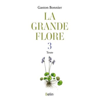 La grande flore en couleurs T.3 Textes - broché - Gaston Bonnier ...