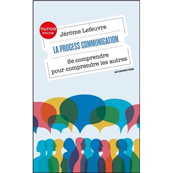 La Process Communication Se comprendre pour comprendre les autres ...