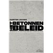 Het betonnen beleid - paperback - Quinten Jacobs, Boek Alle boeken ...