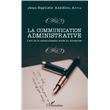 La communication administrative L'art de la communication écrite en ...