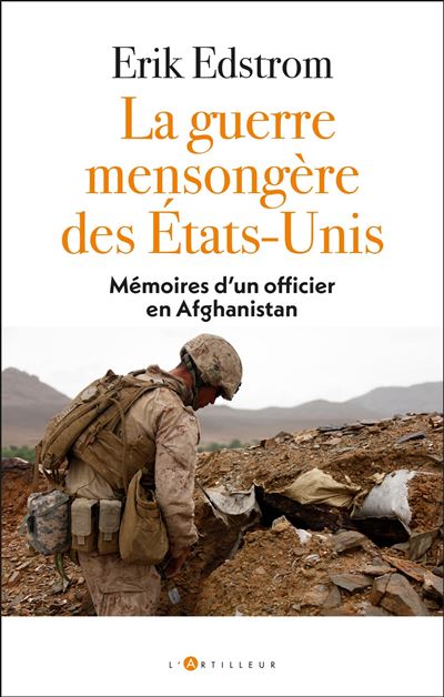 La guerre mensongère des Etats-Unis Mémoires d'un jeune officier en ...