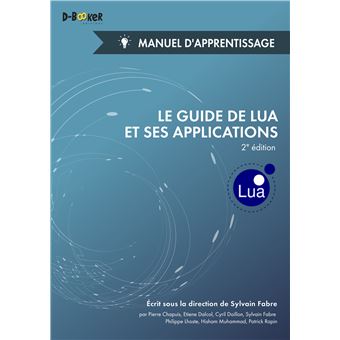 Le guide de lua et ses applications – manuel d'apprentissage Manuel d'apprentissage - broché ...