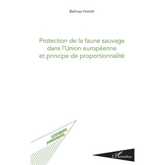 Protection de la faune sauvage dans l'Union européenne et principe de ...