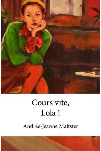 Cours vite, lola ! - broché - Andrée-Jeanne Maltster - Achat Livre | fnac
