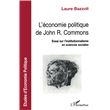 Economie politique de john r. commons Essai sur l'institutionnalisme en ...