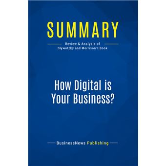 Summary: How Digital is Your Business ? Review and Analysis of ...