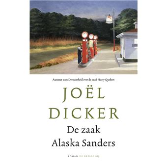 Marcus Goldman series - Tome 3 - De zaak Alaska Sanders - Joël Dicker ...