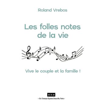 Les Folles Notes de la Vie Vive le couple et la famille - broché ...