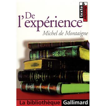 De l'expérience Chapitre 13 du Livre III des "Essais" - Poche - Michel ...
