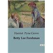 Betty Lee Freshman - broché - Harriet Pyne Grove - Achat Livre | fnac