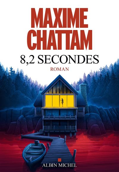 8,2 secondes - Dernier livre de Maxime Chattam - Précommande & date de sortie | fnac