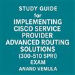 Study Guide for Implementing Cisco Service Provider Advanced Routing ...