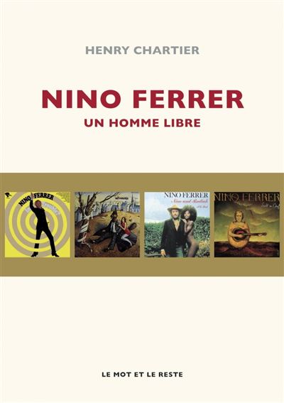 Nino ferrer - un homme libre Un homme libre - broché - Henry Chartier ...