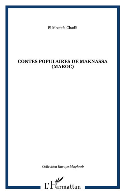 Contes populaires de Maknassa (Maroc) - broché - El Mostafa Chadli ...