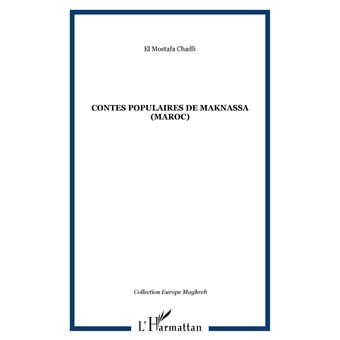 Contes populaires de Maknassa (Maroc) - broché - El Mostafa Chadli ...