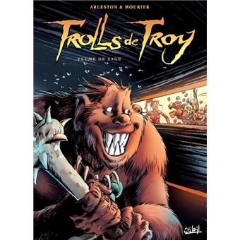 Trolls De Troy - Plume de sage Tome 07 - Trolls de Troy T07 ...