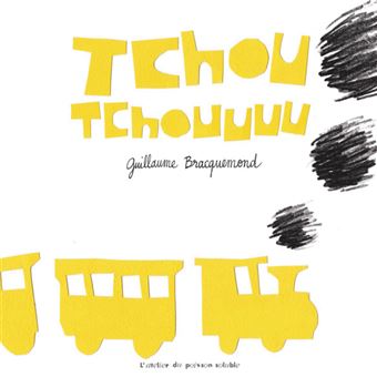 Tchou-Tchouuuu - broché - Guillaume Bracquemond - Achat Livre | fnac
