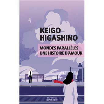 Mondes parallèles, une histoire d'amour - broché - Keigo Higashino ...