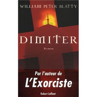 Dimiter - broché - William Peter Blatty, Philippe Hupp - Achat Livre | fnac