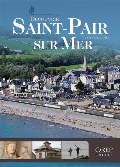 Découvrir Saint-Pair-sur-Mer - broché - David Nicolas-Mery - Achat ...