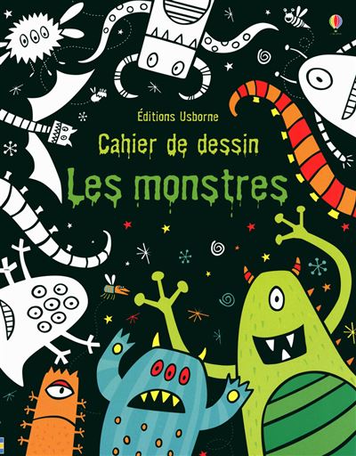 Cahiers de dessin : Les monstres - broché - Kirsteen Rogers, Candice ...
