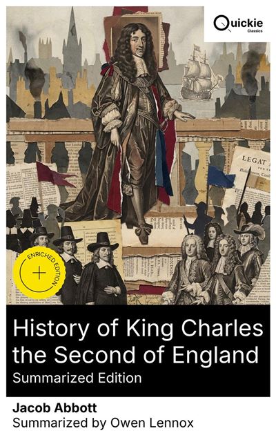 History of King Charles the Second of England (Summarized Edition ...