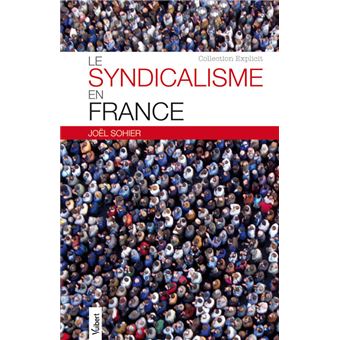 Le Syndicalisme en France 2010 - broché - Joël Sohier - Achat Livre | fnac