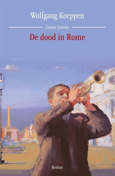 De dood in Rome roman - cartonné - Wolfgang Koeppen, W. Wielek-Berg ...