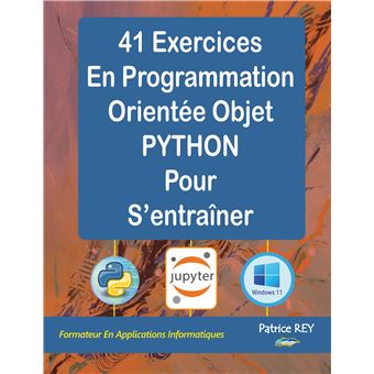 41 exercices corriges de POO en Python - broché - Patrice Rey - Achat ...