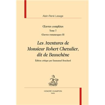 Les Aventures de Monsieur Robert Chevalier, dit de Beauchêne In Œuvres ...