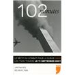 102 minutes, le récit du combat pour la survie dans les Twin Towers le ...
