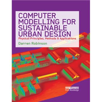 Computer modelling for sustainable urban design - relié - Darren ...