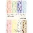 La reproduction des documents graphiques Usages et enjeux - broché ...