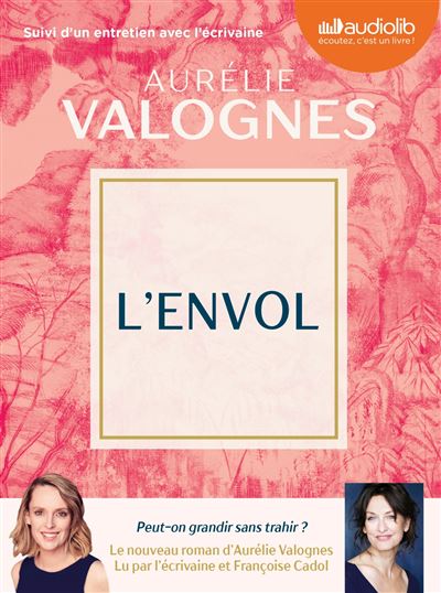 L'Envol Livre audio 1 CD MP3 - Suivi d'un entretien inédit avec l'écrivaine - Texte lu (CD ...